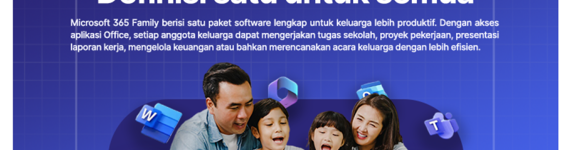 Microsoft 365 Family: solusi lengkap untuk keluarga Anda. Tingkatkan ...